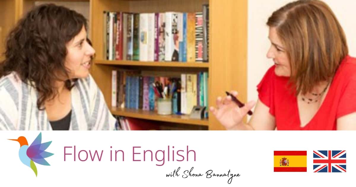 Flow in English - Shona Bannatyne Language Coach - Castellano